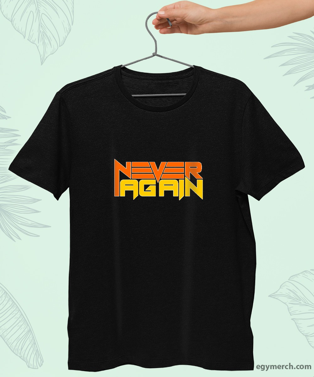 never again | EgyMerch